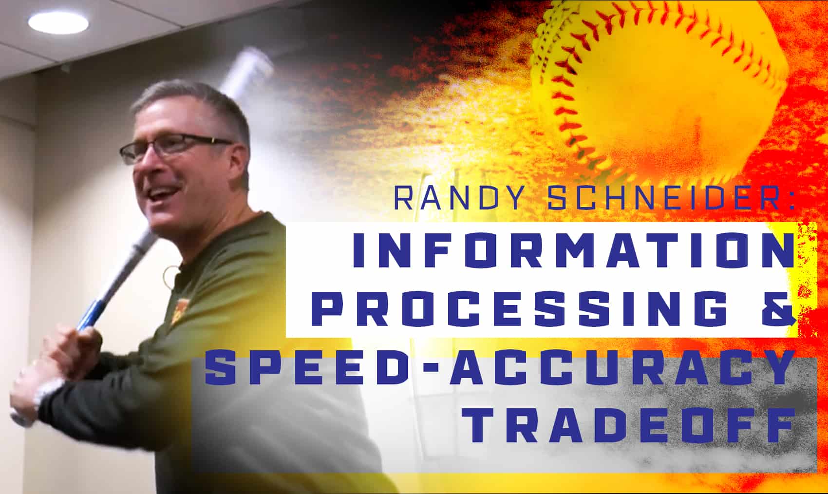 Randy Schneider: Information processing & speed-accuracy tradeoff - The ...