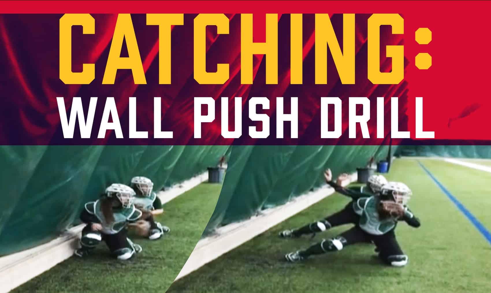 Catching: Wall push drill - The Art of Coaching Softball