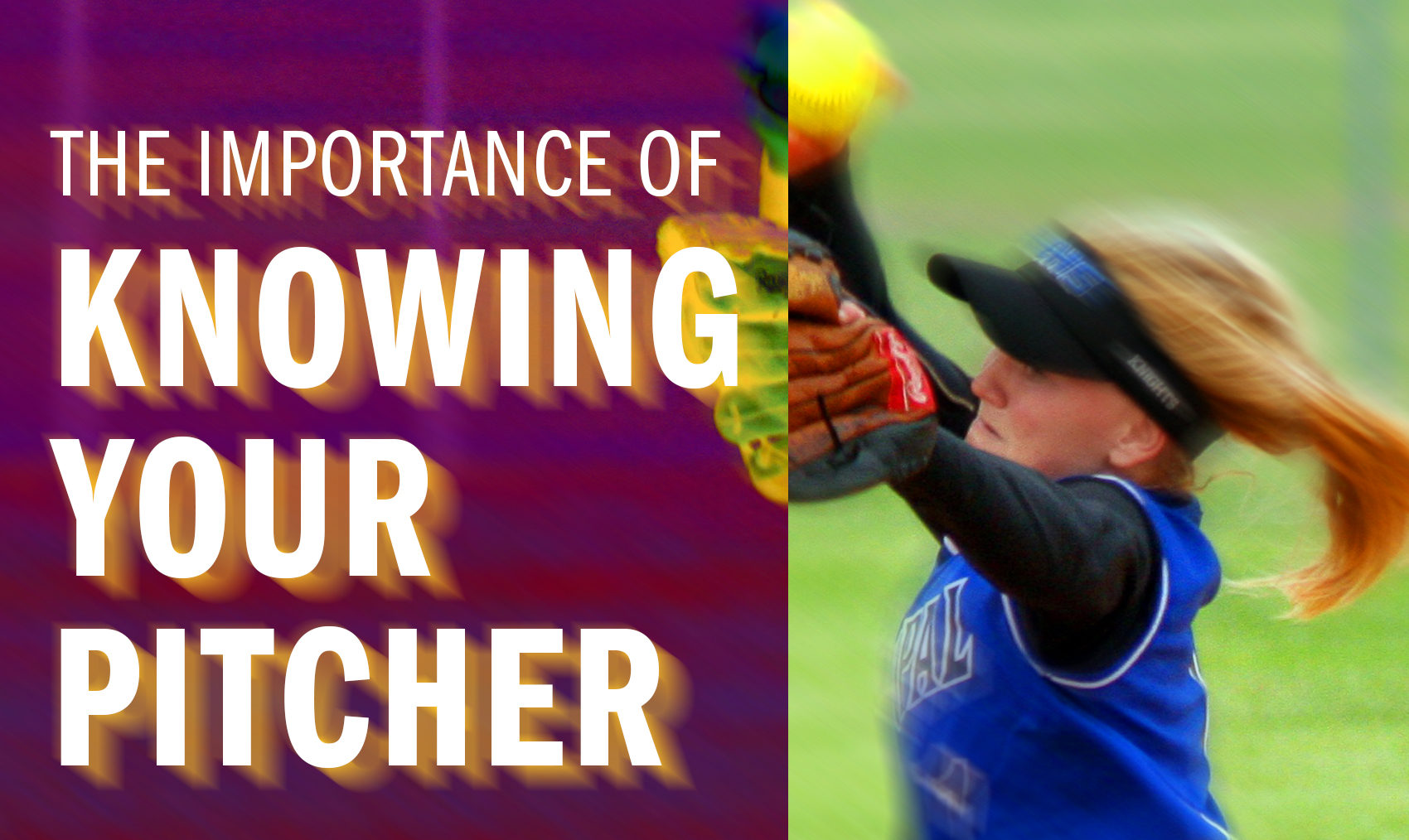 The importance of knowing your pitcher - The Art of Coaching Softball