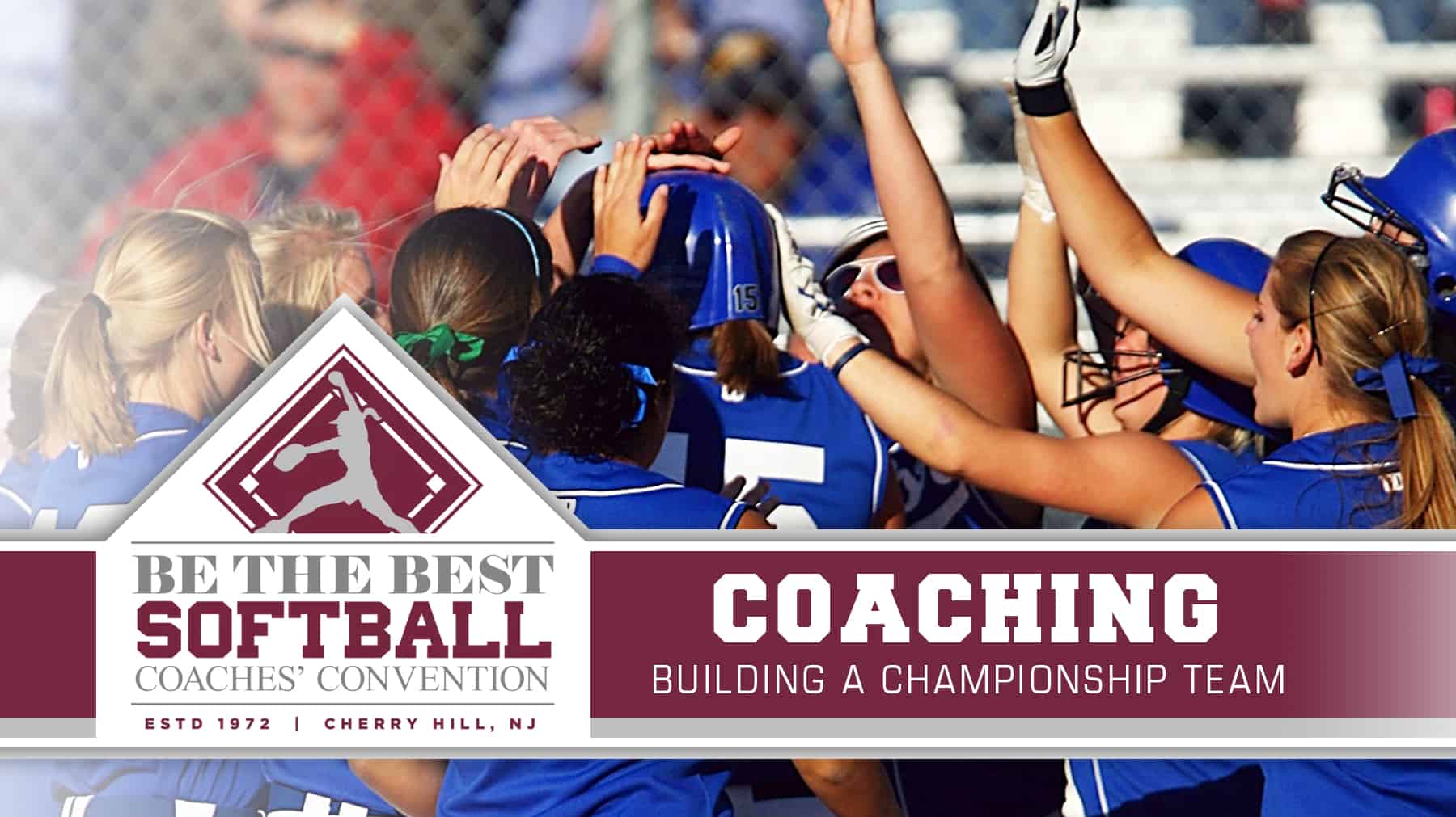 Coaching: Building a championship team - The Art of Coaching Softball