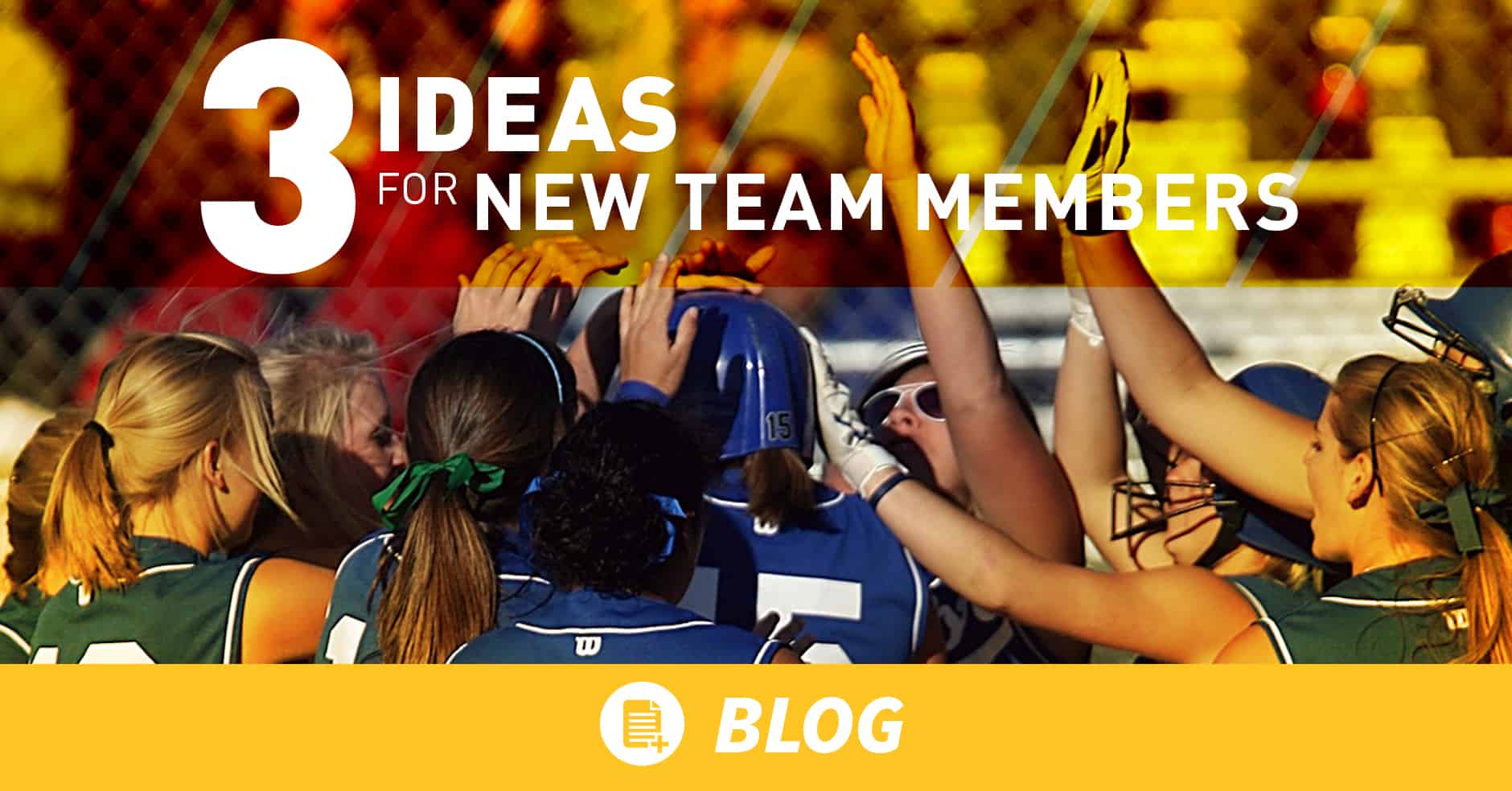 3 ideas for new team members - The Art of Coaching Softball