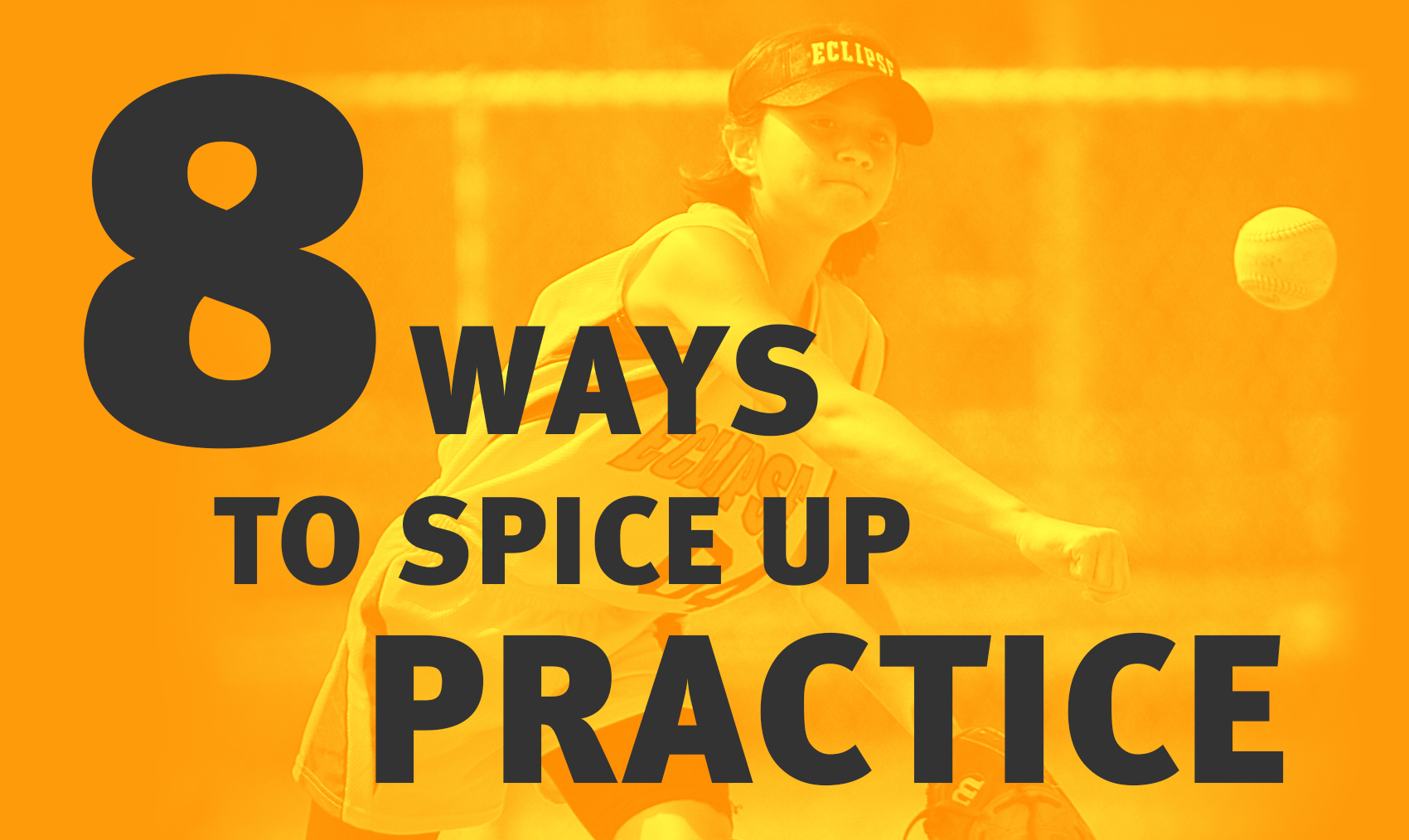 8 ways to spice up practice - The Art of Coaching Softball