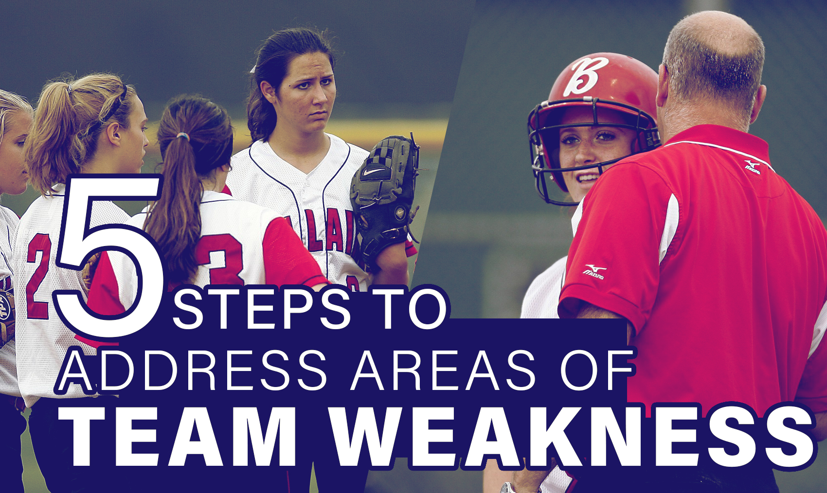 5 steps to address areas of team weakness - The Art of Coaching Softball