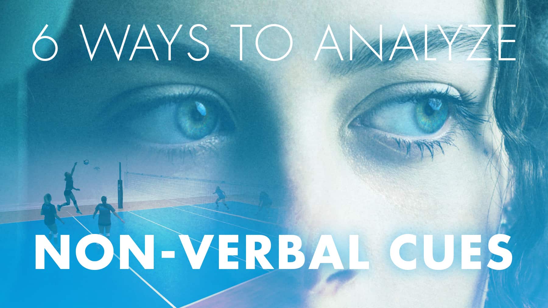 6 ways to analyze non-verbal cues - The Art of Coaching Softball
