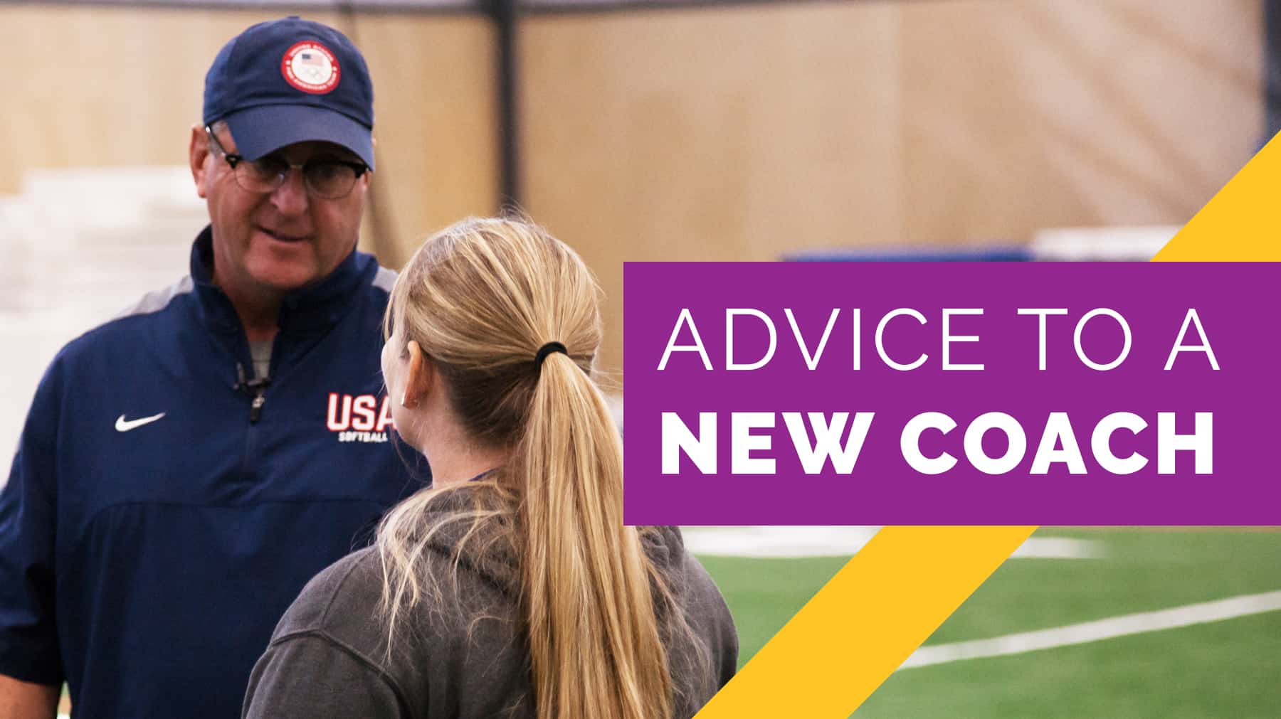 Advice to a new coach - The Art of Coaching Softball