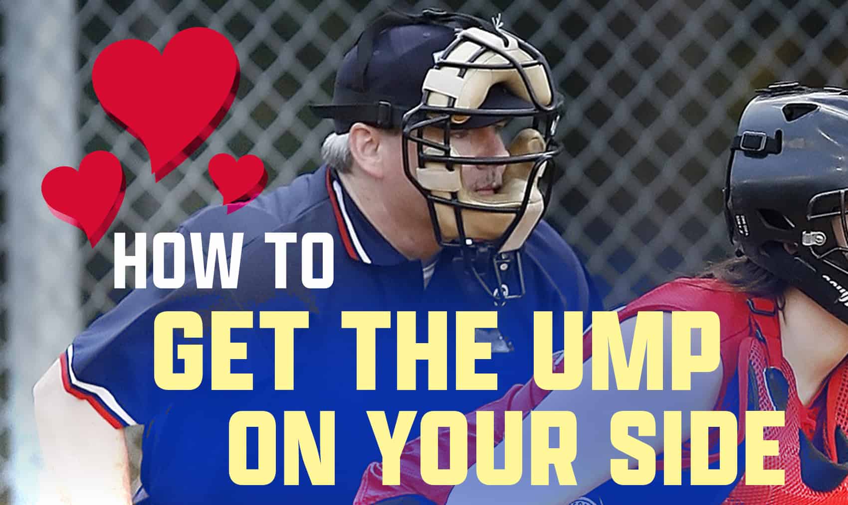 How to get the ump on your side - The Art of Coaching Softball