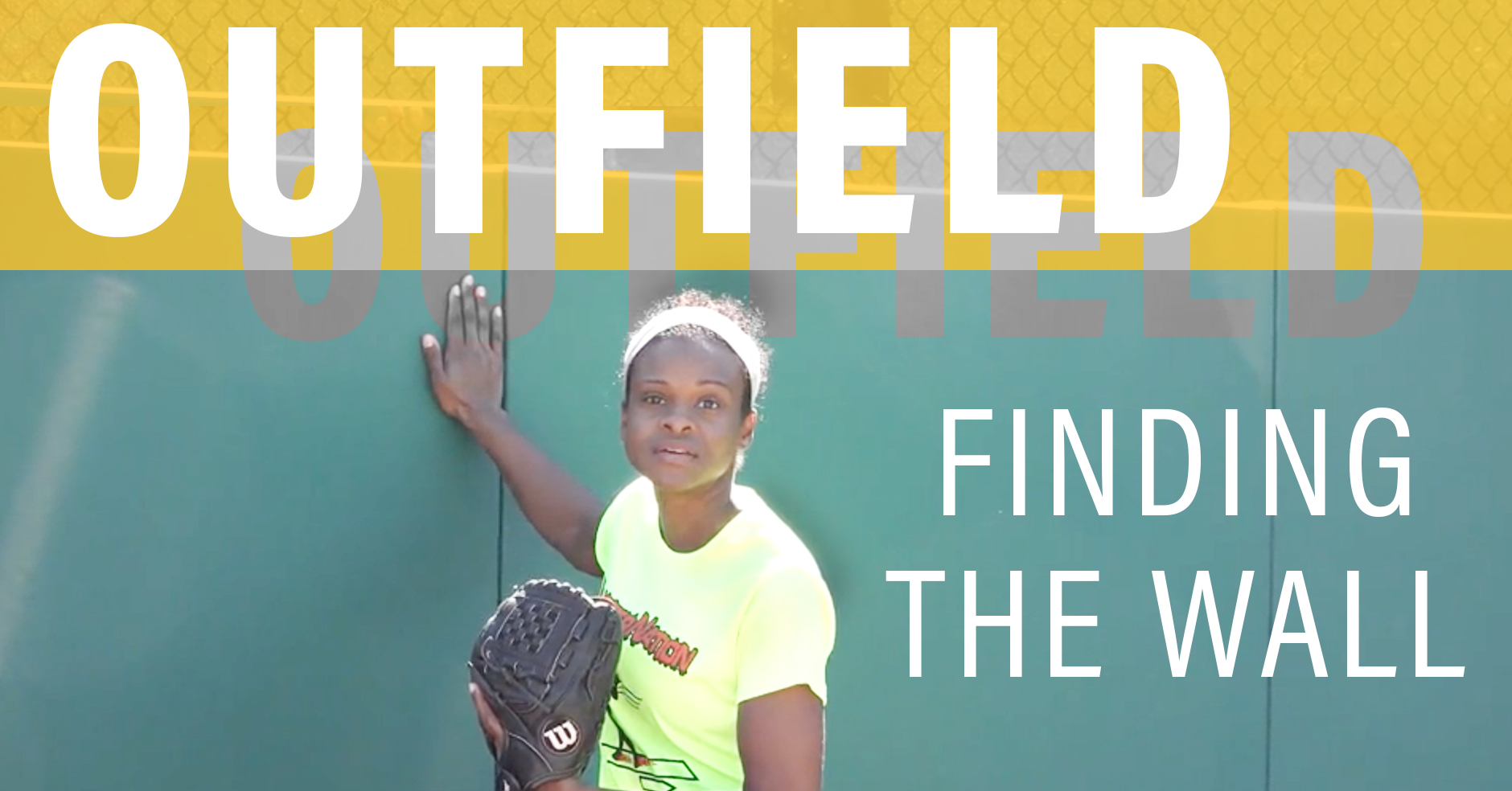 Finding the wall for outfielders - The Art of Coaching Softball