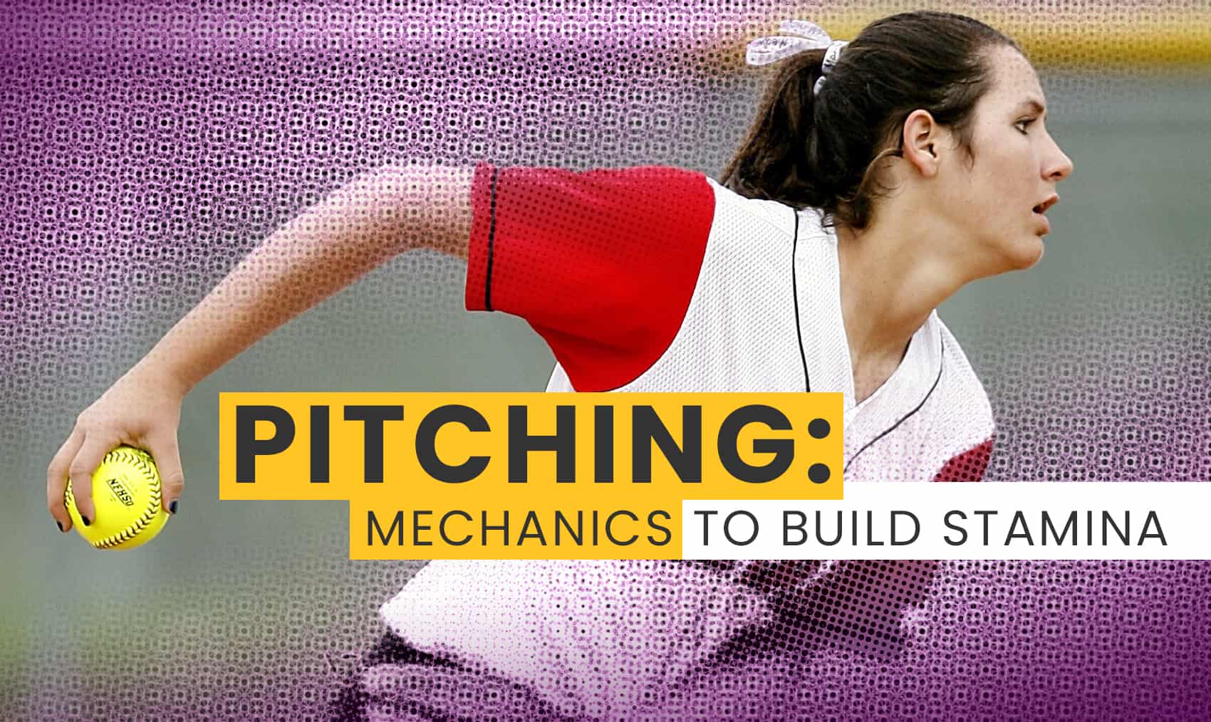 Pitching: Mechanics to build stamina - The Art of Coaching Softball