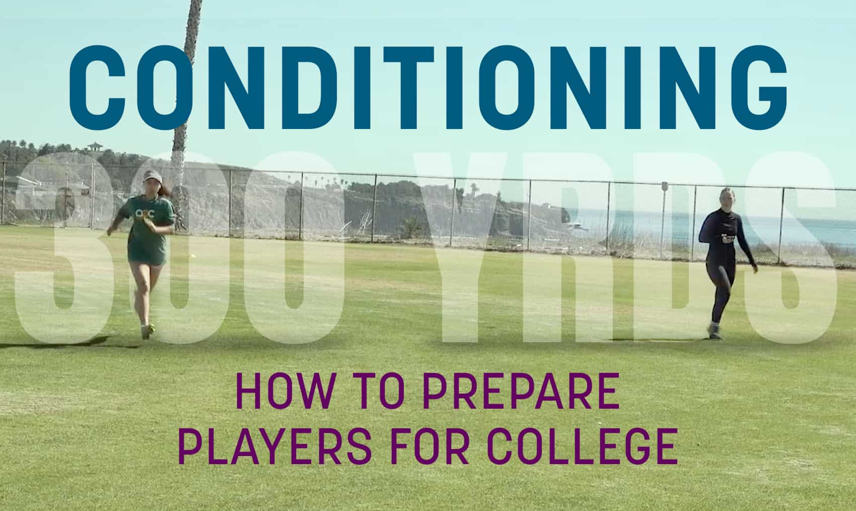 Conditioning: How to prepare players for college - The Art of Coaching ...