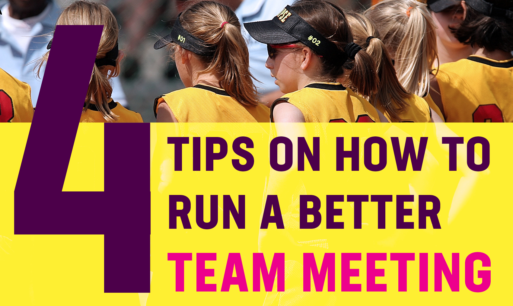 Tips for better team meetings - The Art of Coaching Softball